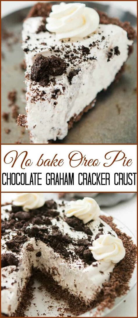 No Bake Oreo Pie With Chocolate Graham Cracker Crust Crazy For Crust Recipe Chocolate