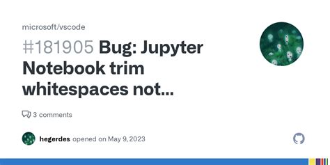Bug Jupyter Notebook Trim Whitespaces Not Working In Code Cells · Issue 181905 · Microsoft