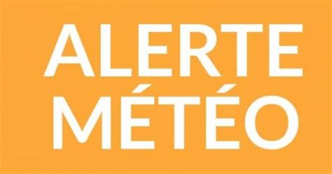 Alerte vent violent VigilAnce météorologique orange Les actus du village Agenda et
