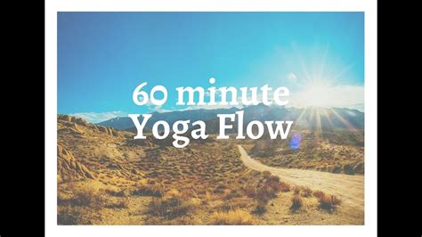 60 Minute Vinyasa Yoga Flow Youtube