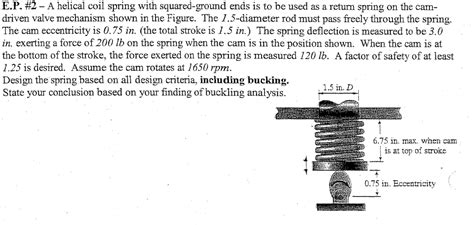 Ep A Helical Coil Spring With Squared Ground Ends Chegg