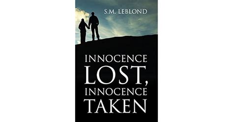 Innocence Lost Innocence Taken By S M Leblond