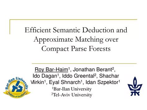 Ppt Efficient Semantic Deduction And Approximate Matching Over Compact Parse Forests