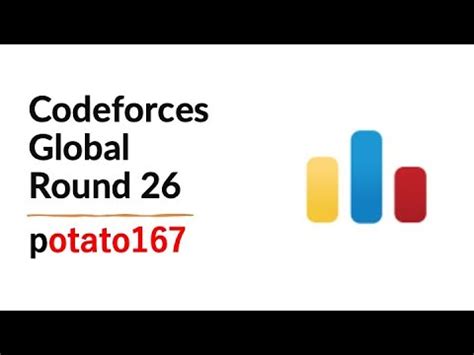 Codeforces Global Round 26 By Potato167 YouTube