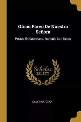 Libro Oficio Parvo De Nuestra Se Ora Puesto En Castella Envío gratis