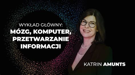 Wyk Ad G Wny Katrin Amunts M Zg Komputer Przetwarzanie Informacji Youtube