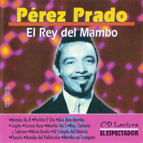 El Rey Del Mambo Cover The History Culture And Legacy Of The People
