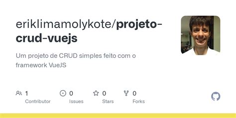 Github Eriklimamolykoteprojeto Crud Vuejs Um Projeto De Crud Simples Feito Com O Framework Vuejs