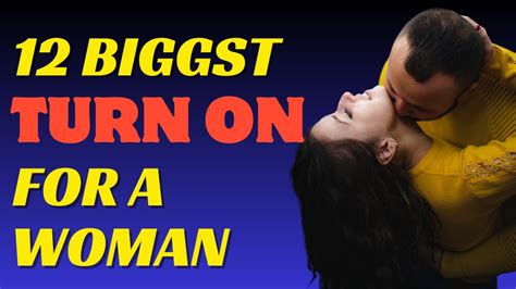 Top 12 Biggest Turn Ons For Women Youtube