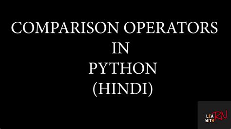 Comparison Operators In Python In Hindi Python Tutorials In Hindi