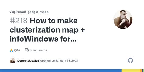 How To Make Clusterization Map InfoWindows For Markers Visgl
