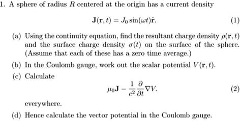 Solved A Sphere Of Radius R Centered At The Origin Has A Current