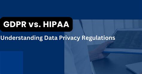 Gdpr Vs Hipaa Understanding Data Privacy Regulations Hipaa Certify