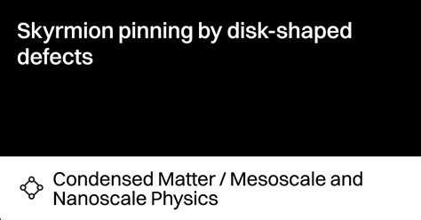 Skyrmion Pinning By Disk Shaped Defects