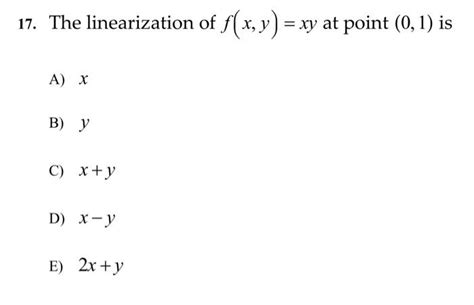 Solved The Linearization Of F X Y Xy At Point Is Chegg