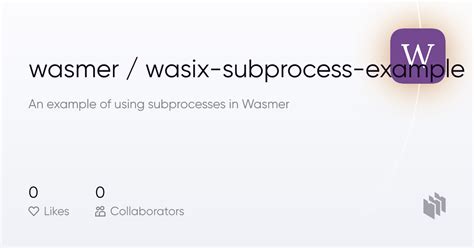 wasmer wasix subprocess example an example of using subprocesses in wasmer