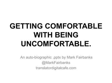 Getting Comfortable With Being Uncomfortable Pptx