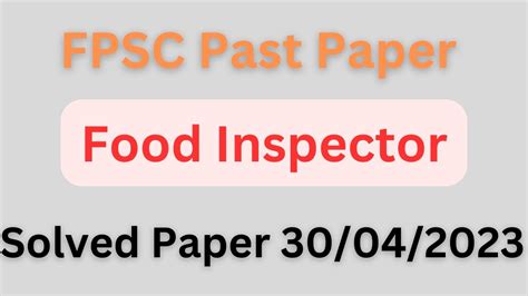 PPSC Food Inspector Complete Solved Paper Held On Past Paper Officialayazahmed