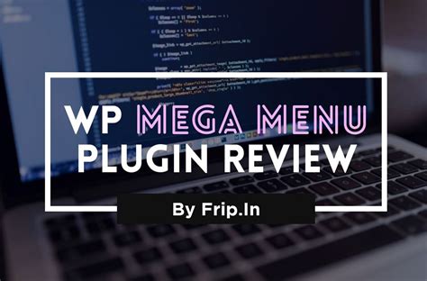 Wp Mega Menu Wordpress Mega Menu Builder Plugin Frip In