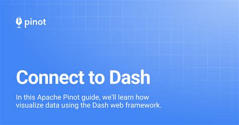 Connect To Dash Apache Pinot Docs