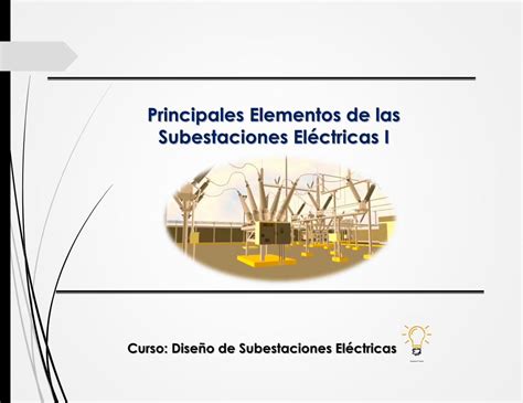 Pdf Principales Elementos De Las Subestaciones Eléctricas I