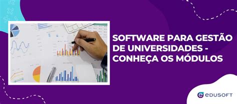 Software Para Gest O De Universidades Conhe A Os M Dulos
