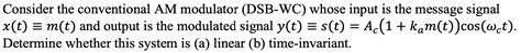 Solved Consider The Conventional Am Modulator Dsb Wc Whose Chegg