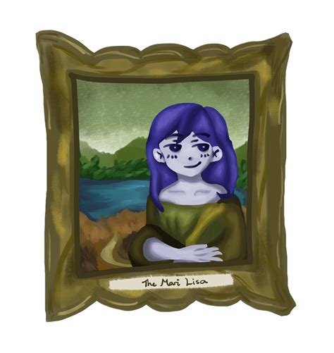 I Drew Smirking Mari As The Mona Lisa R OMORI