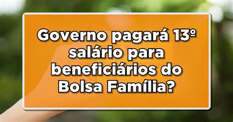 Governo pagará º salário para beneficiários do Bolsa Família Descubra