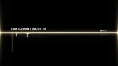 New Best Electro And House Mix Youtube Music