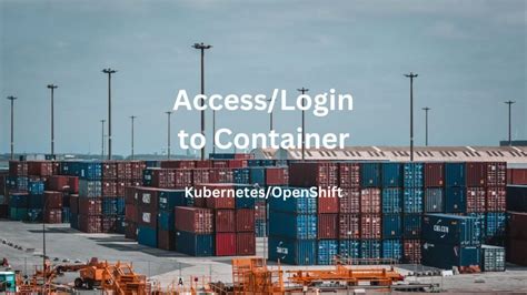 How To Login To Docker Container Pods Kubernetes Openshift Unixarena