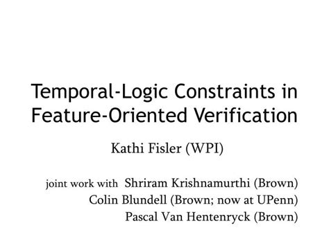 Ppt Temporal Logic Constraints In Feature Oriented Verification