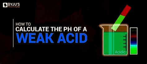 How To Calculate The PH Of A Weak Acid Testbook