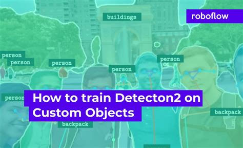 How To Train Detectron2 On Custom Object Detection Data