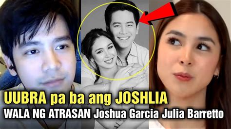 UUBRA PABA Julia Barretto JOSHUA Garcia WALA NG ATRASAN SA TAKILYA ANG