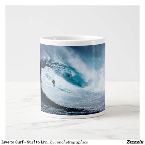 Live to Surf - Surf to Live Surfing Coffee Mug | Zazzle.com | Extra ...