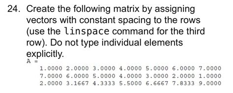 Solved Create The Following Matrix By Assigning Vectors With