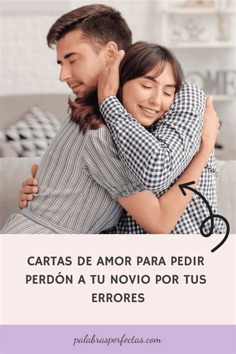 Cartas de amor para pedir perdón a tu novio por tus errores