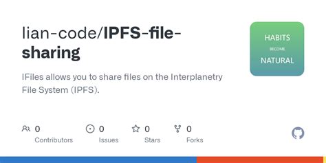 GitHub Lian Code IPFS File Sharing IFiles Allows You To Share Files On The Interplanetry File