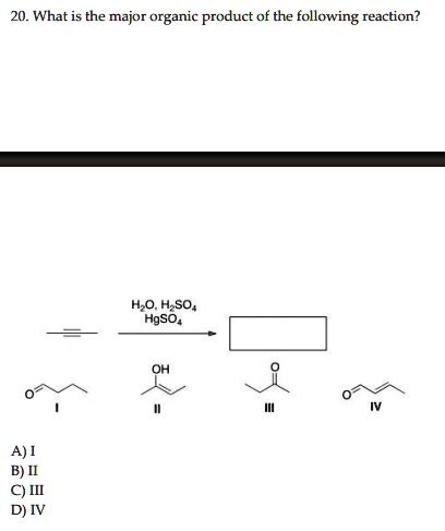 SOLVED: What is the major organic product of the following reaction ...