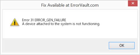 How To Fix Error 31 ERROR GEN FAILURE A Device Attached To The System Is Not Functioning