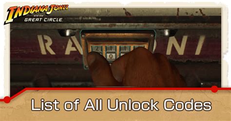List Of All Unlock Codes Indiana Jones And The Great Circle｜game8