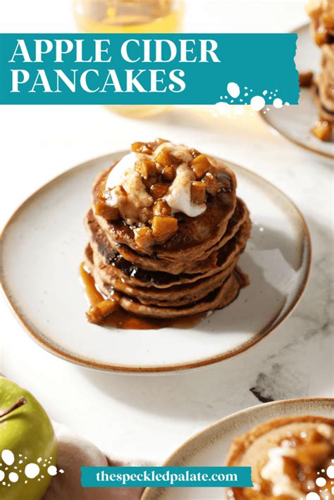 Spiced Apple Cider Pancakes The Speckled Palate