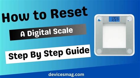 How To Reset A Digital Scale Step By Step Guide Devices Mag