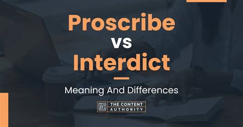 Proscribe Vs Interdict Meaning And Differences