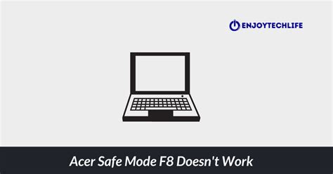 How To Start Acer Laptop In Safe Mode Windows 10 Enjoytechlife