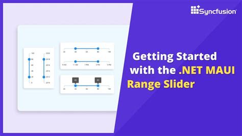 Syncfusion On Linkedin Getting Started With The Net Maui Range Slider