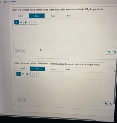 Solved Question 6 Of 45 Draw Two Isomers With 5 Carbon Atoms