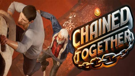 Chained Together Walkthrough And Guide •