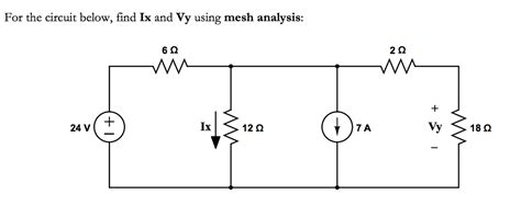 Solved For The Circuit Below Find Ix And Vy Using Mesh Chegg